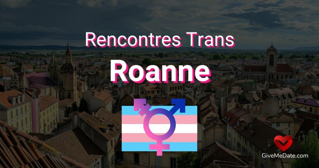 Rencontres Trans dans la Région Île-de-France : les meilleurs endroits ...